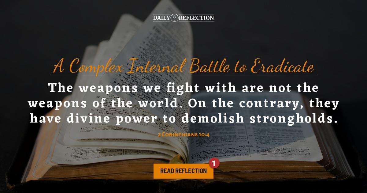 A Complex Internal Battle to Eradicate