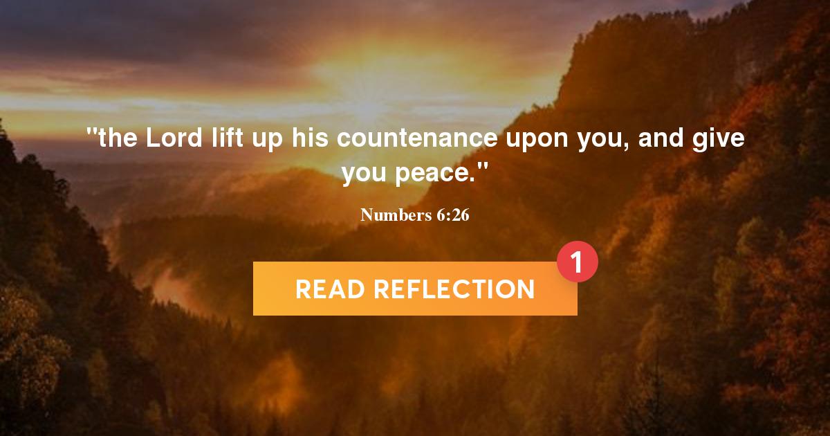 May the light of your face shine upon me